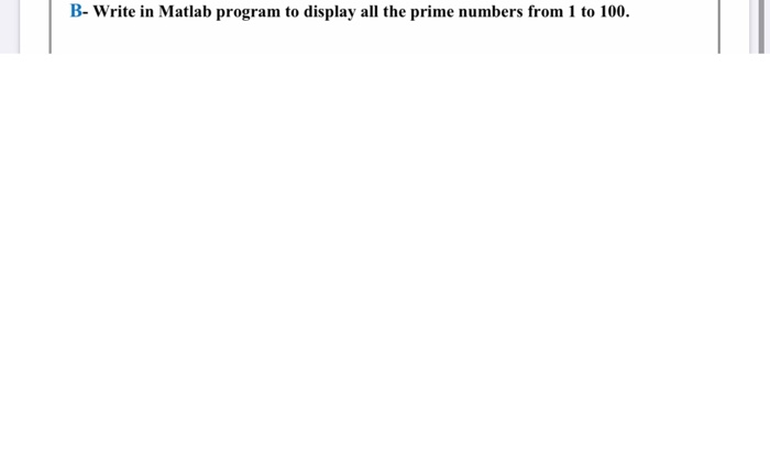 Solved B-Write in Matlab program to display all the prime | Chegg.com