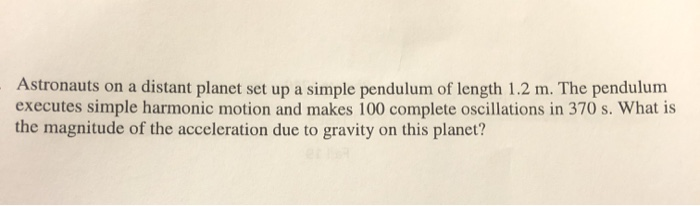 Solved Astronauts on a distant planet set up a simple | Chegg.com