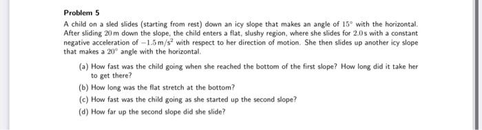 Solved Problem 5 A child on a sled slides (starting from | Chegg.com