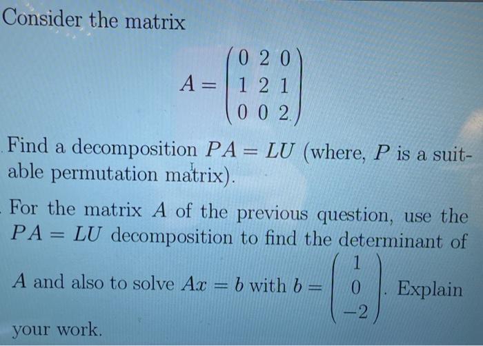 Solved • Find the decomposition PA=LU where P is a suitable | Chegg.com