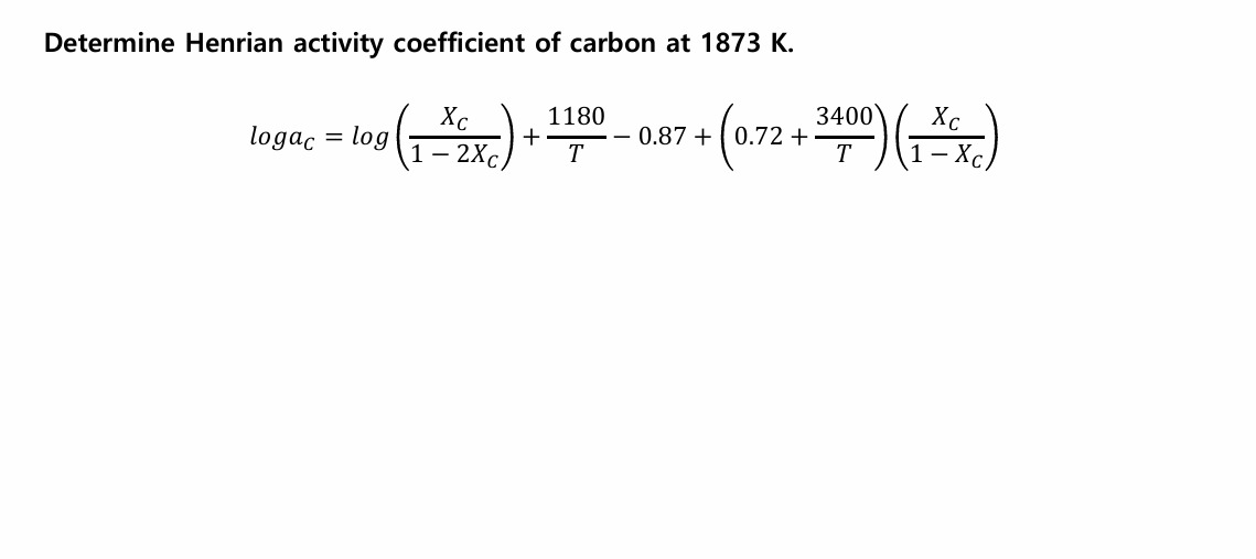 Solved Determine Henrian activity coefficient of carbon at | Chegg.com