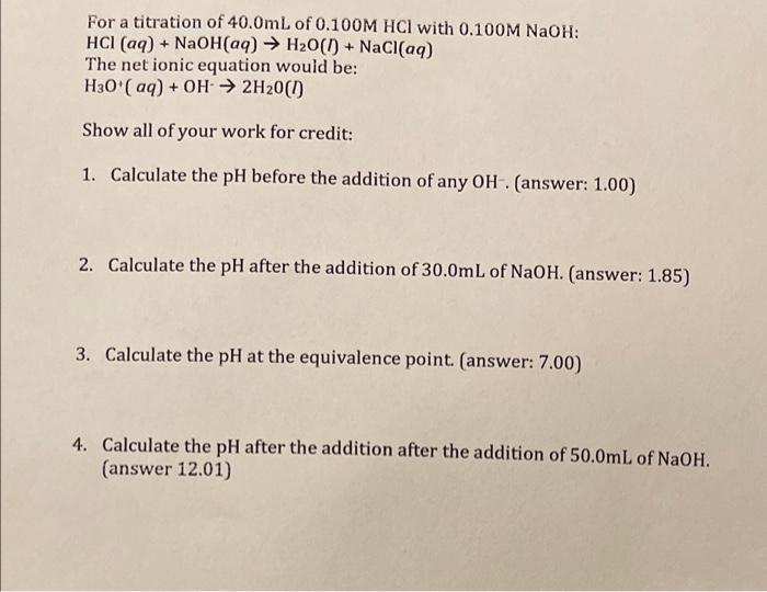 Solved For a titration of 40.0mL of 0.100M HCl with 0.100M | Chegg.com