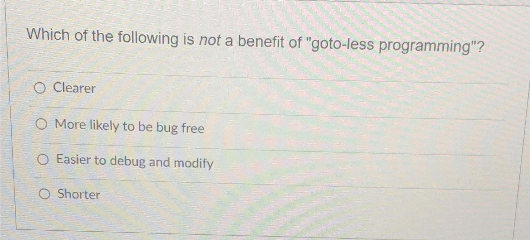 Solved Which of the following is not a benefit of "goto-less | Chegg.com