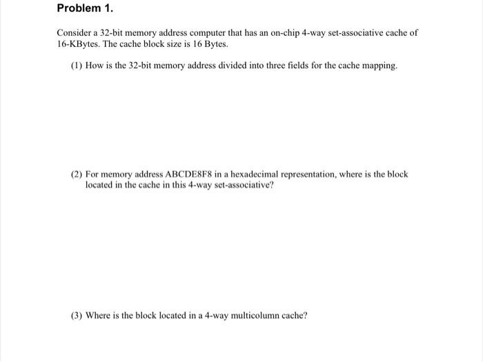 Solved Consider a 32-bit memory address computer that has an | Chegg.com