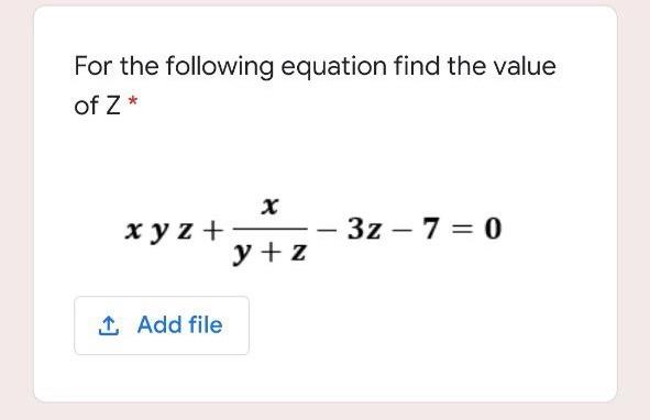 Solved For the following equation find the value of Z* X xyz | Chegg.com
