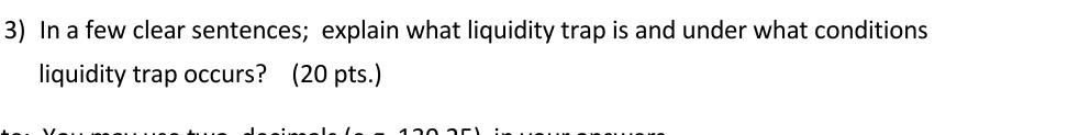 Solved In a few clear sentences; explain what liquidity trap | Chegg.com