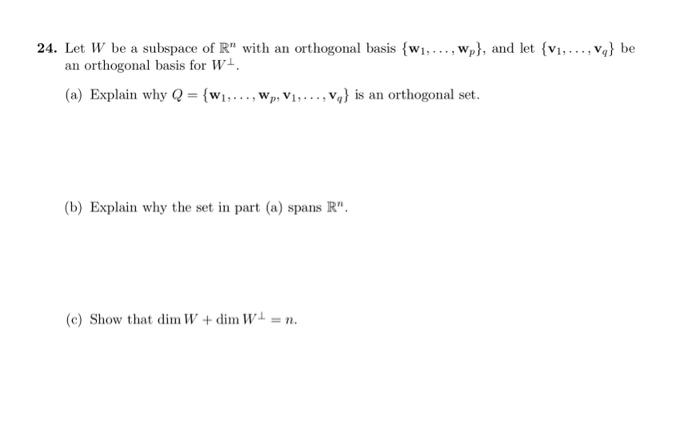 Solved 24. Let W be a subspace of Rn with an orthogonal | Chegg.com