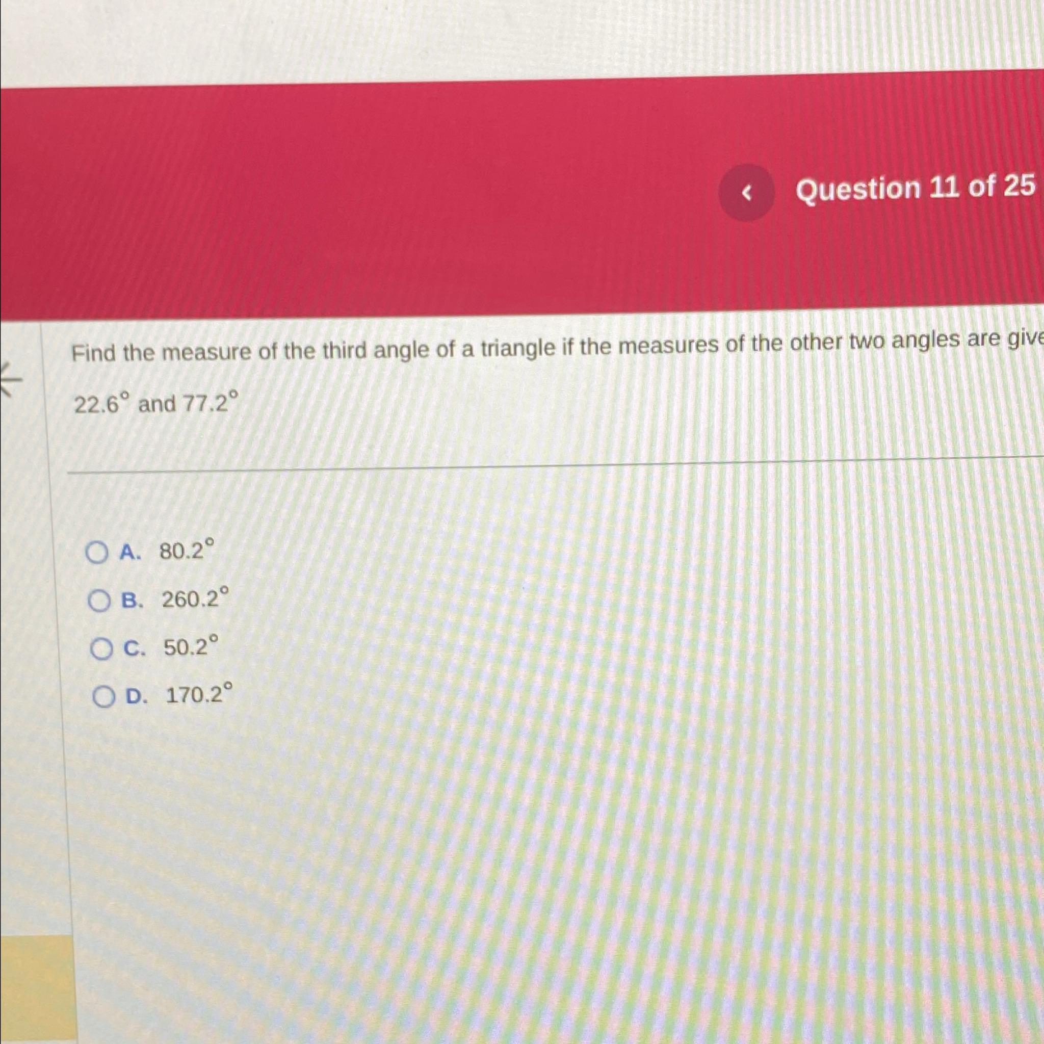 Solved Question 11 ﻿of 25Find the measure of the third angle | Chegg.com