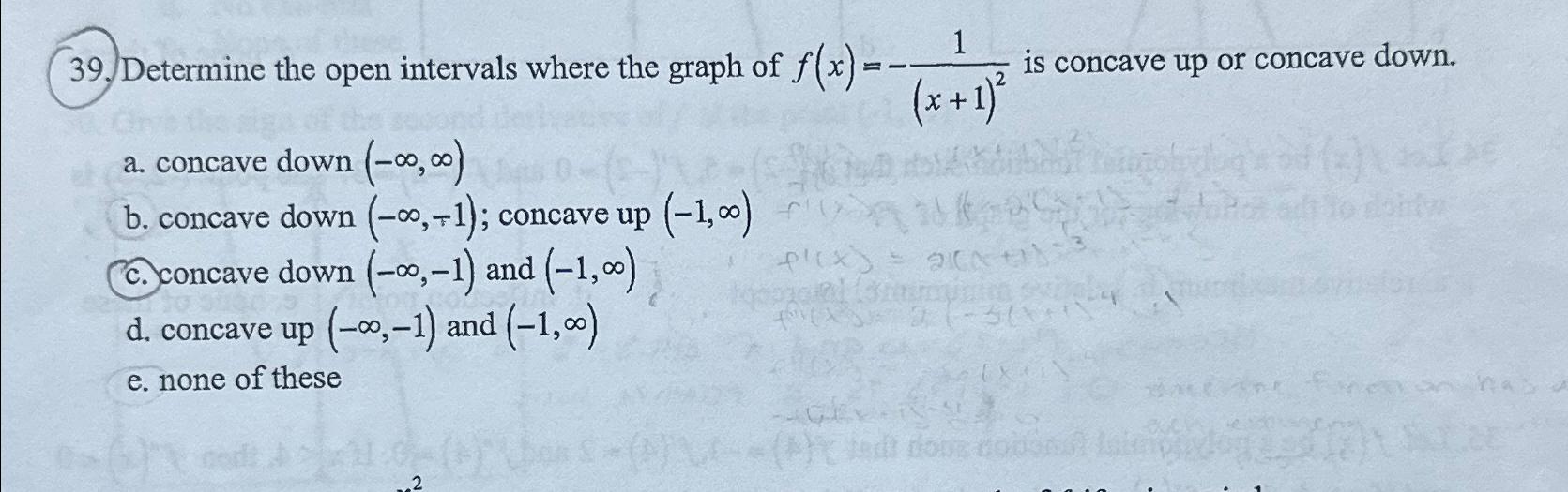 Solved Determine the open intervals where the graph of | Chegg.com