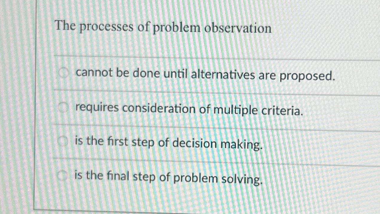 Solved The processes of problem observationcannot be done | Chegg.com