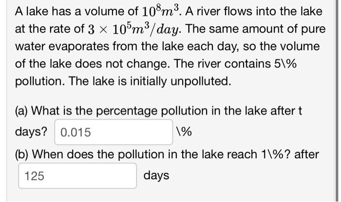 Solved A lake has a volume of 108 m3. A river flows into the | Chegg.com