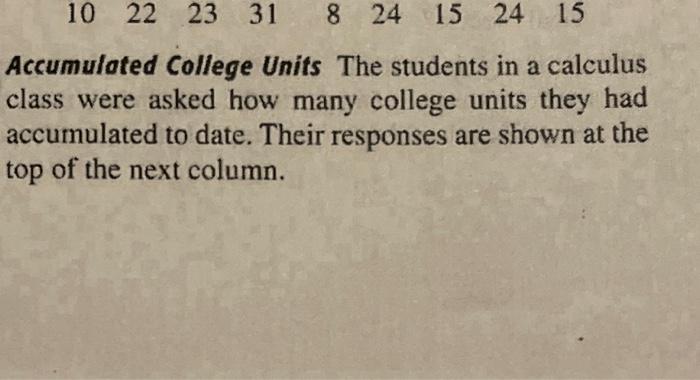 [Solved]: Accumulated College Units The students in a calc