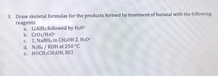 Solved 3. Draw skeletal formulas for the products formed by | Chegg.com
