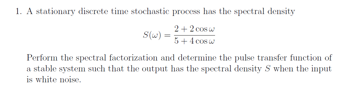 Solved A Stationary Discrete Time Stochastic Process Has The