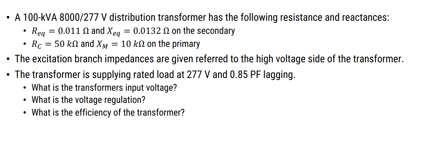 Solved A 100-kVA 8000/277 ﻿V distribution transformer has | Chegg.com