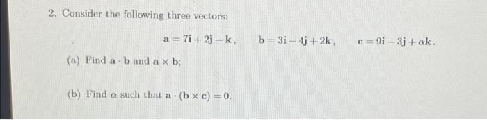 Solved 2. Consider the following three vectors: | Chegg.com