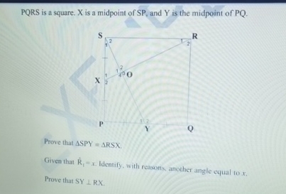 Solved PQRS is a square. X is a midpoint of SP , ﻿and Y is | Chegg.com