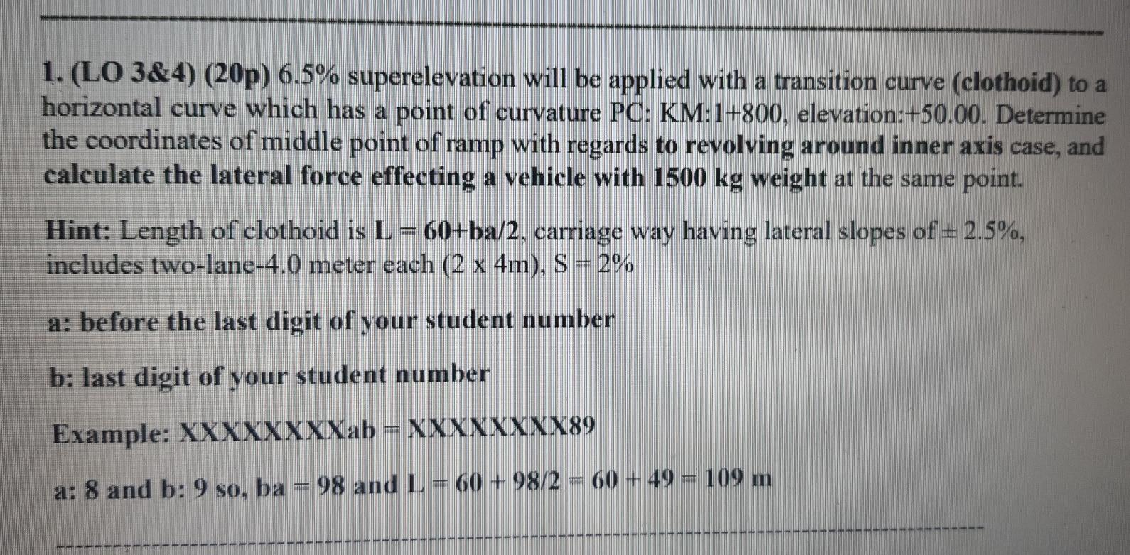 Solved 1. (LO 3&4) (20p) 6.5% superelevation will be applied | Chegg.com