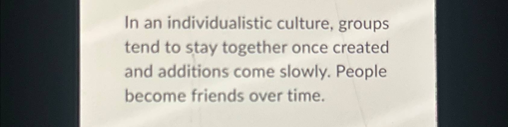 Solved In an individualistic culture, groups tend to stay | Chegg.com