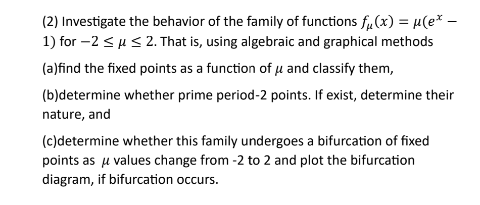 Solved (2) Investigate the behavior of the family of | Chegg.com