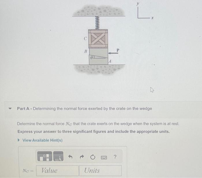Solved Part A - Determining the normal force exerted by the | Chegg.com
