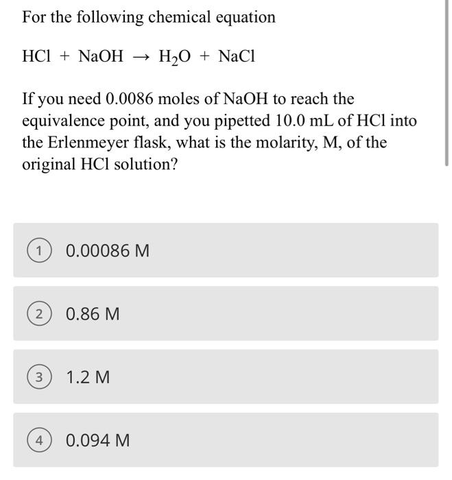 Solved For the following chemical equation HCl + NaOH + H2O | Chegg.com