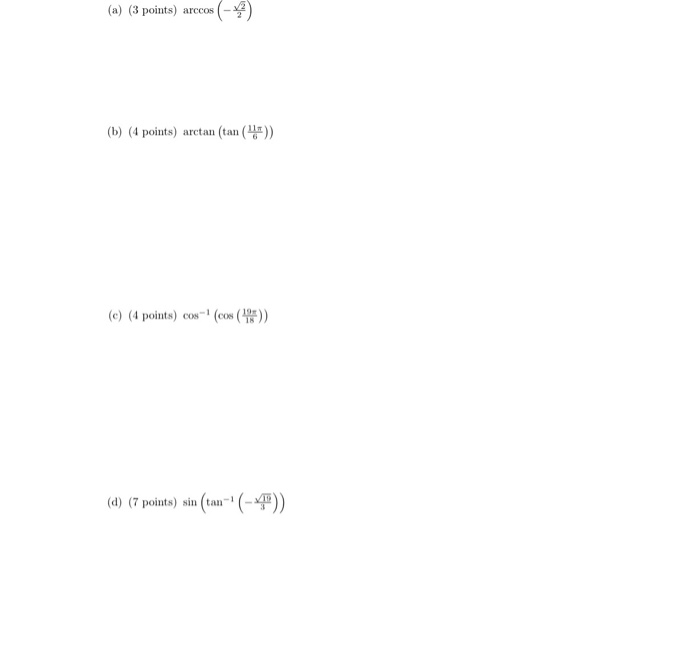 Solved (a) (3 points) arccos (b) (4 points) arctan (tan ()) | Chegg.com
