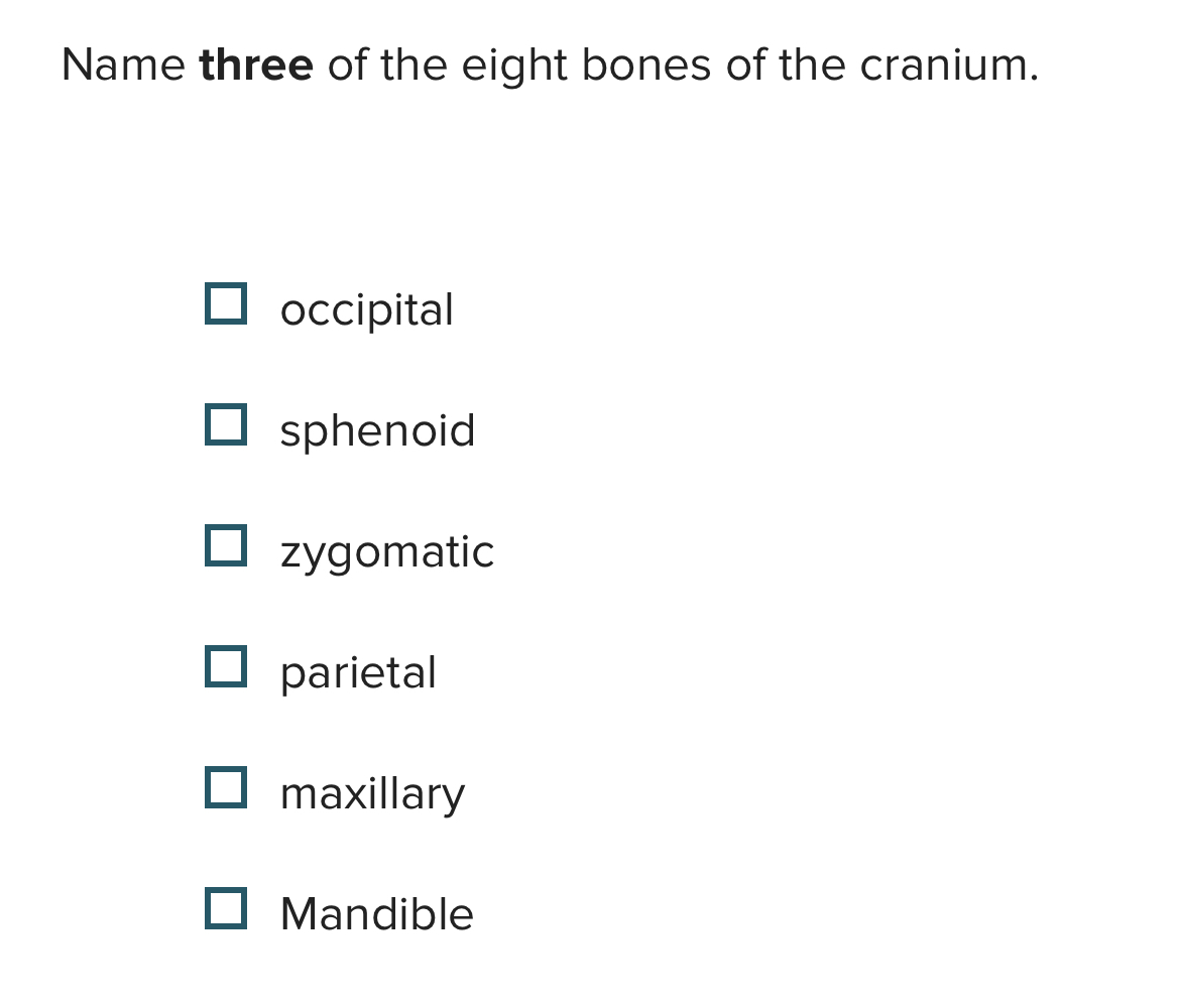 Solved Name three of the eight bones of the | Chegg.com