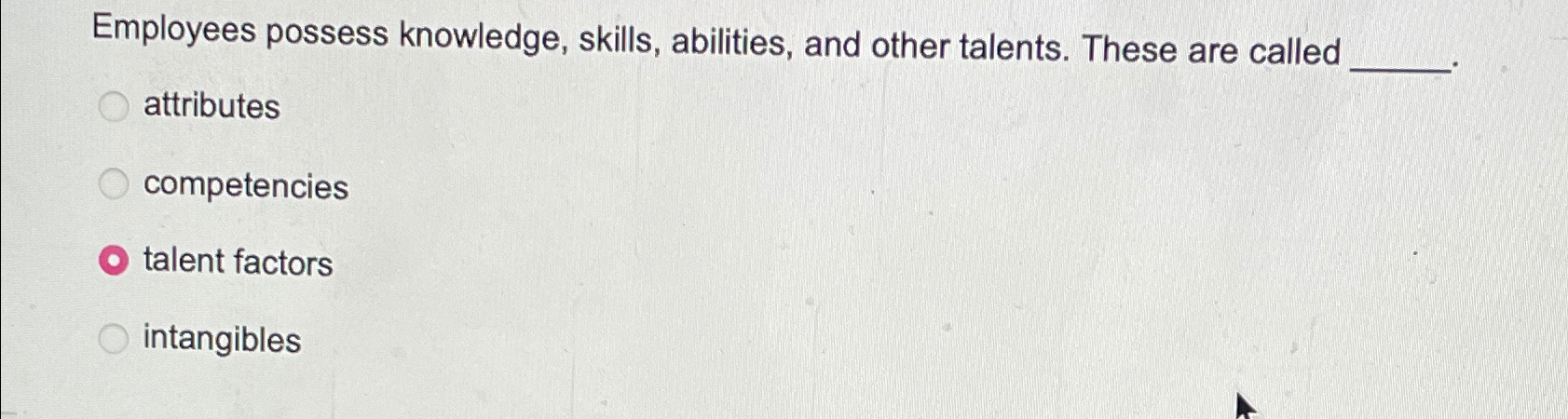 Solved Employees possess knowledge, skills, abilities, and | Chegg.com