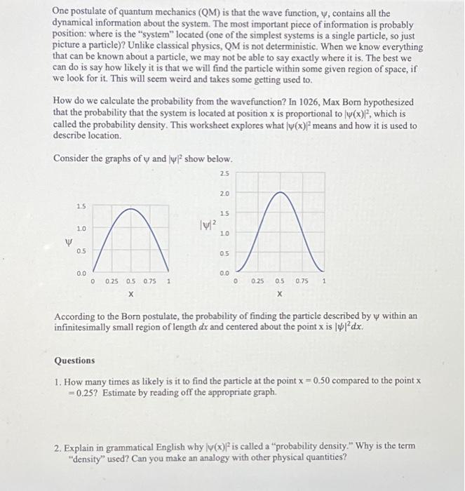 Solved One postulate of quantum mechanics (QM) is that the | Chegg.com