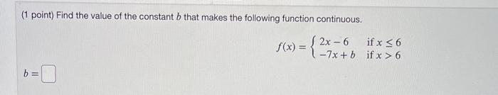 Solved (1 point) Find the value of the constant b that makes | Chegg.com