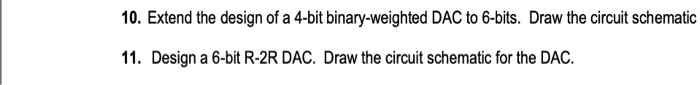 Solved 10. Extend the design of a 4-bit binary-weighted DAC | Chegg.com