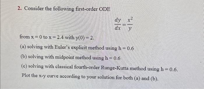 Solved 2. Consider the following first-order ODE dxdy=yx2 | Chegg.com