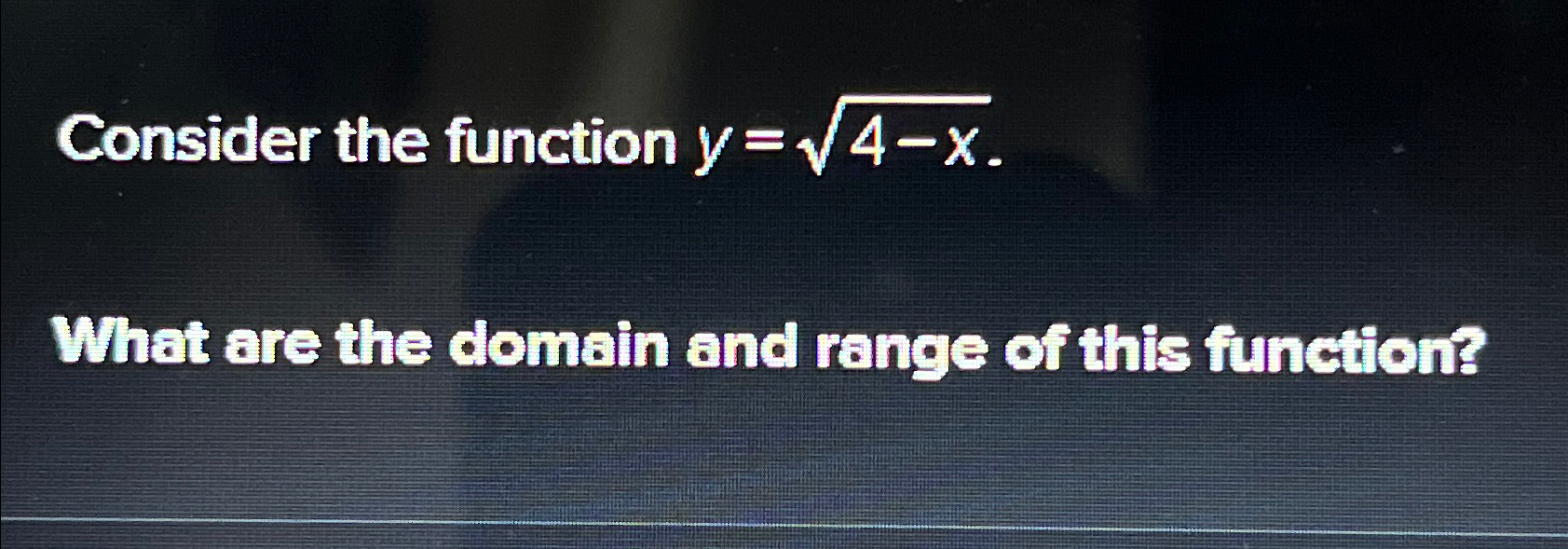 Solved Consider the function y=4-x2.What are the domain and | Chegg.com