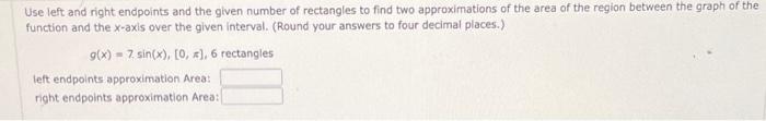 Solved Use left and right endpoints and the given number of | Chegg.com