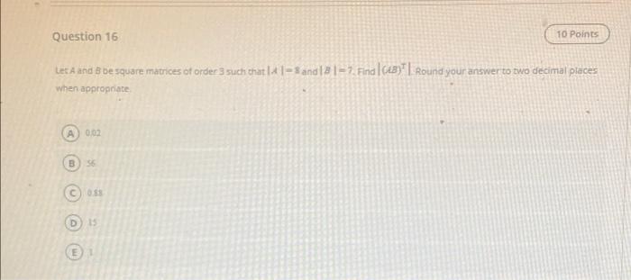 Solved Question 16 Let A And B Be Square Matrices Of Order 3