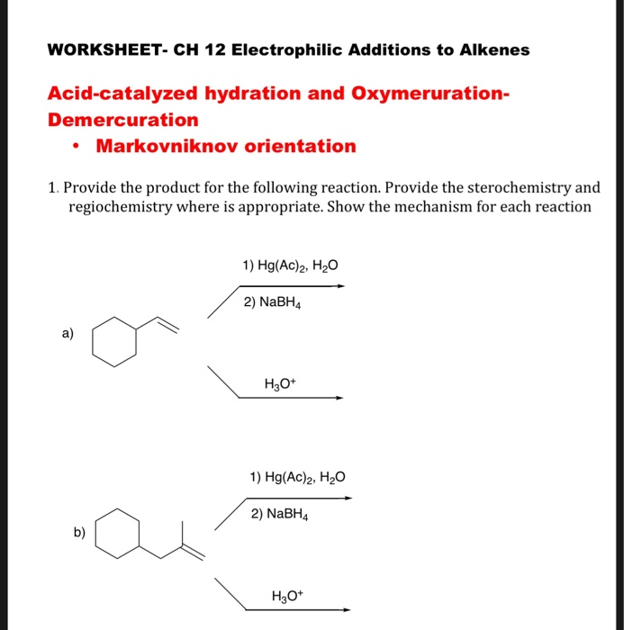 Solved WORKSHEET- CH 12 Electrophilic Additions to Alkenes | Chegg.com