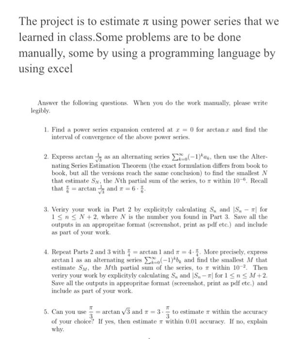 Solved The project is to estimate π using power series that | Chegg.com