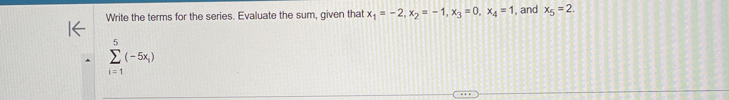 Solved Write the terms for the series. Evaluate the sum, | Chegg.com