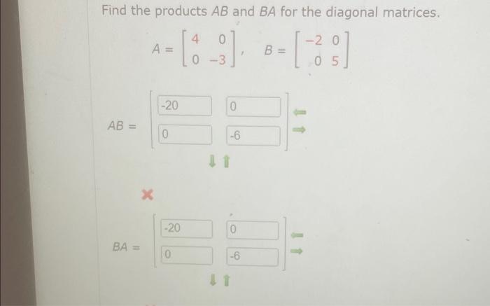 Solved Find the products AB and BA for the diagonal | Chegg.com