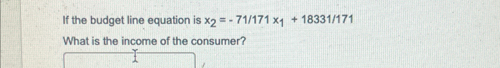 Solved If the budget line equation is | Chegg.com