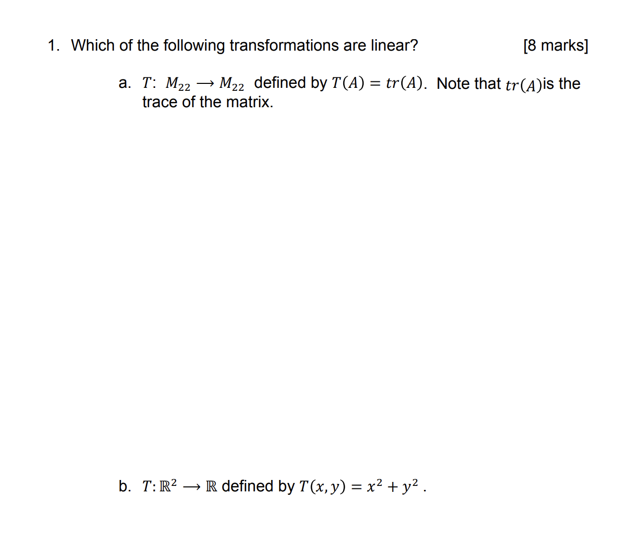 Solved Which of the following transformations are linear?[8 | Chegg.com
