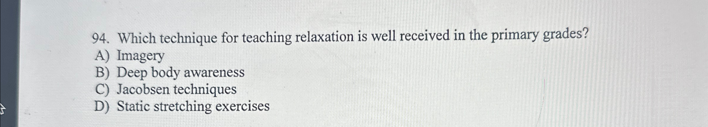 Solved Which technique for teaching relaxation is well | Chegg.com