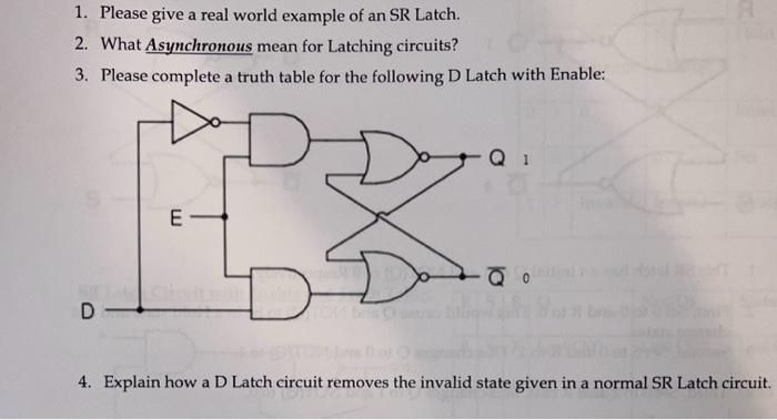 Solved 1. Please give a real world example of an SR Latch. | Chegg.com