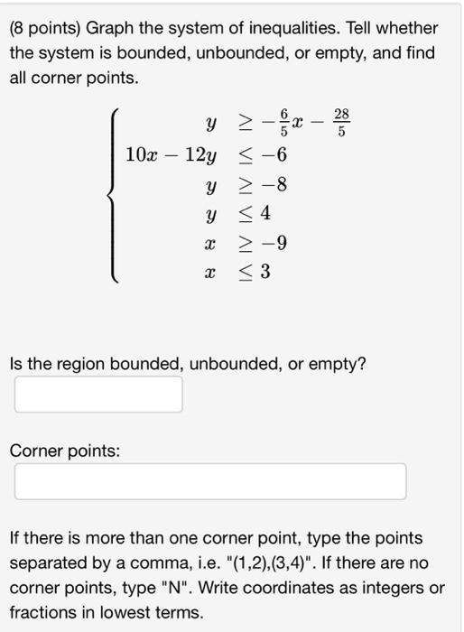 Solved (8 points) Graph the system of inequalities. Tell | Chegg.com