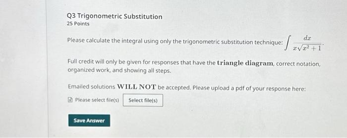 Solved Q3 Trigonometric Substitution 25 Points Please | Chegg.com