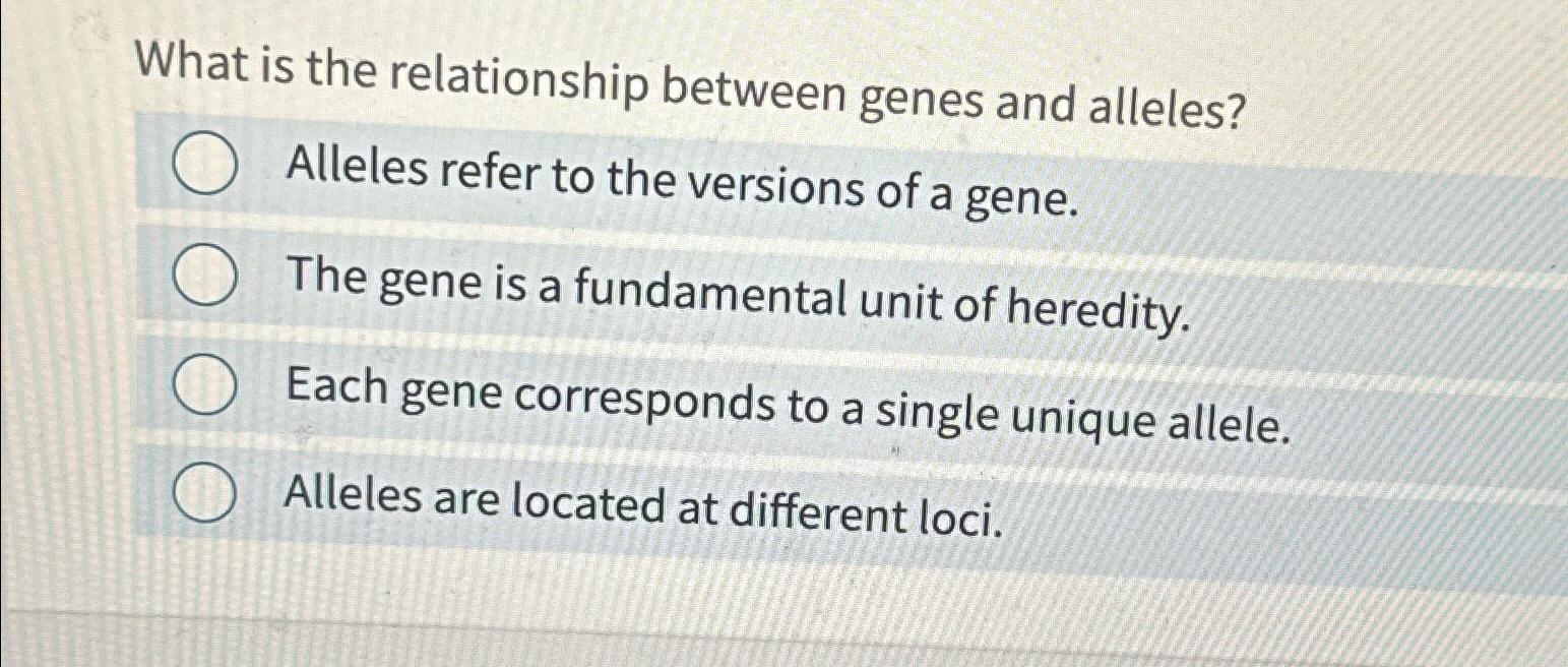 What is the relationship between genes and | Chegg.com