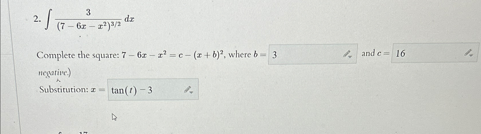Solved ∫﻿﻿3(7-6x-x2)32dxComplete the square: | Chegg.com