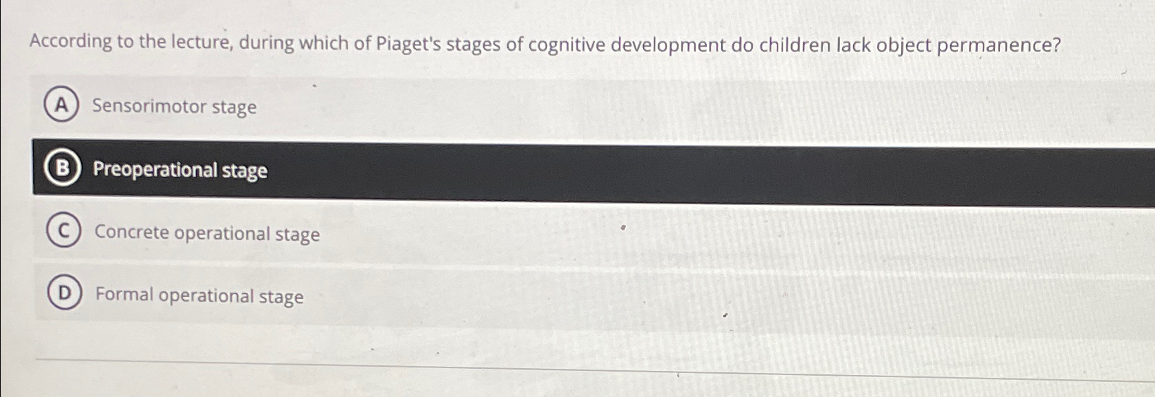 Solved According to the lecture, during which of Piaget's | Chegg.com