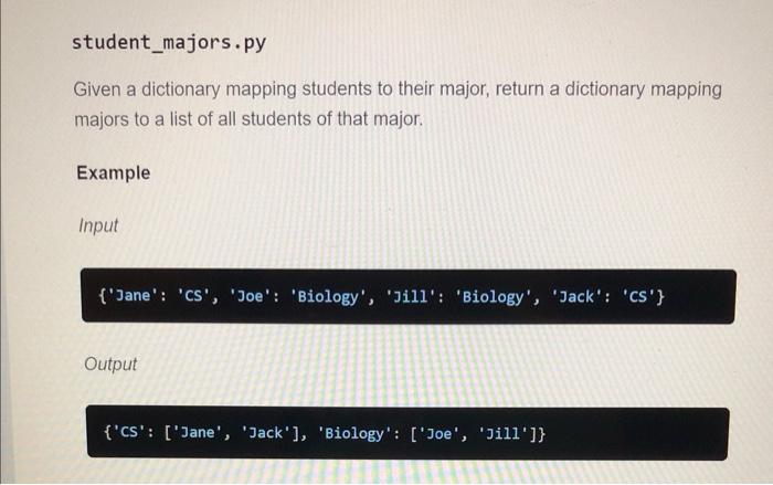 Solved student_majors.py Given a dictionary mapping students | Chegg.com